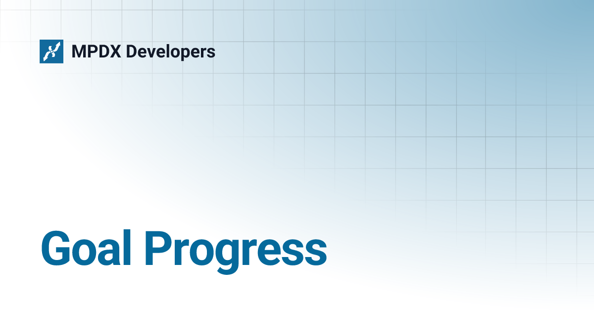 Goal Progress | MPDX Developers